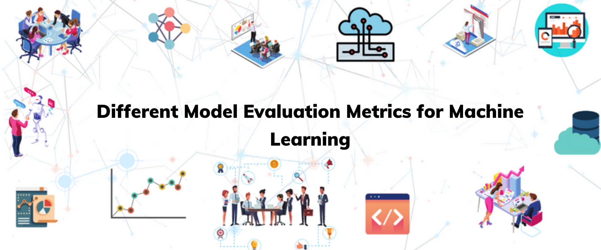Different Model Evaluation Metrics For Machine Learning