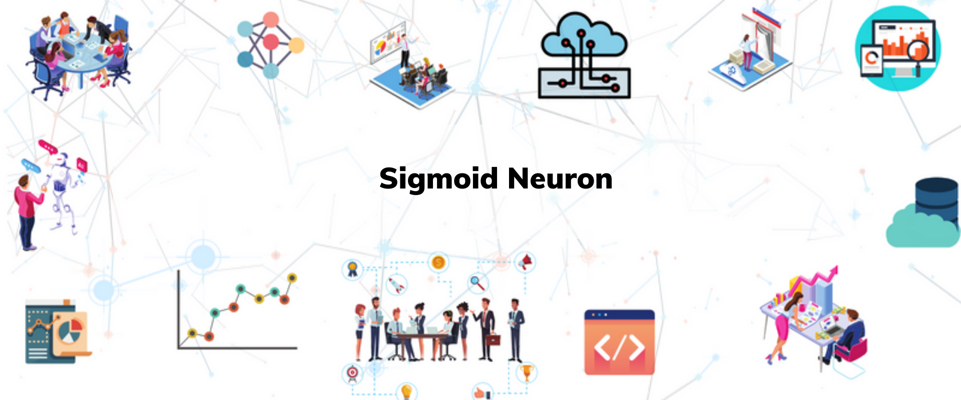 Sigmoid neuron - Pianalytix - Build Real-World Tech Projects